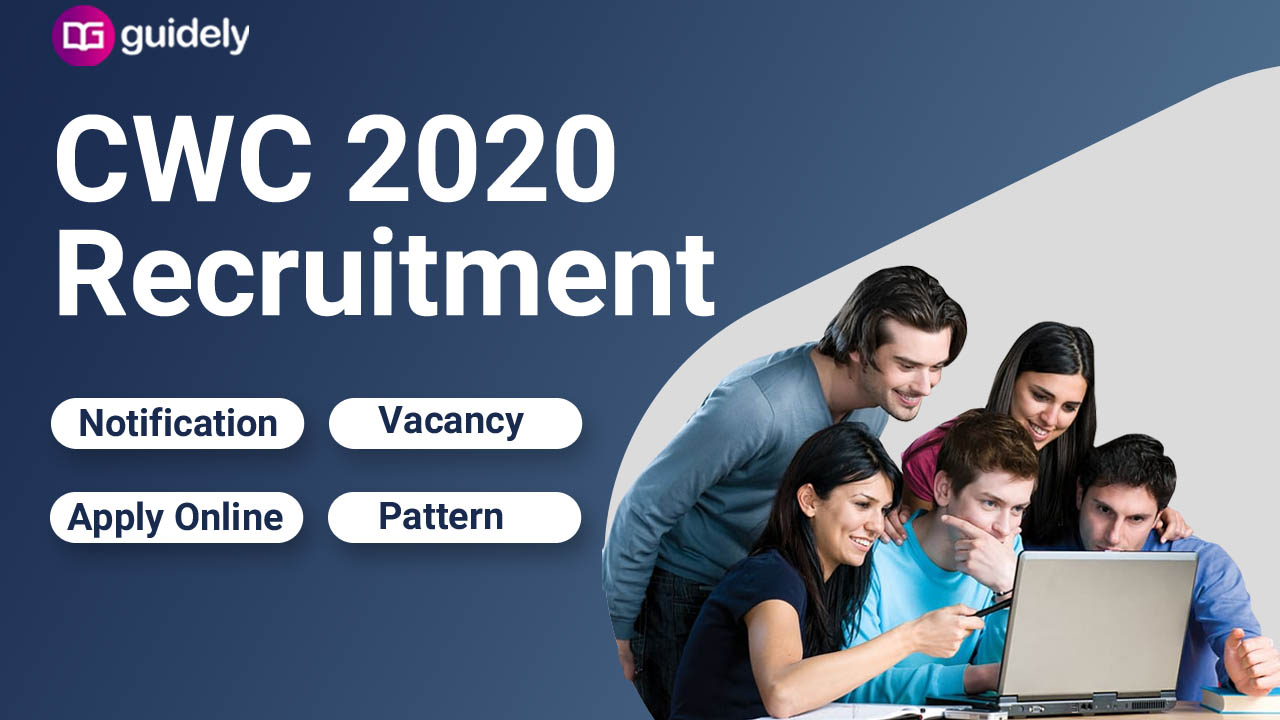 CWC 2021 Recruitment | Notification | Vacancy | Apply Online | Pattern