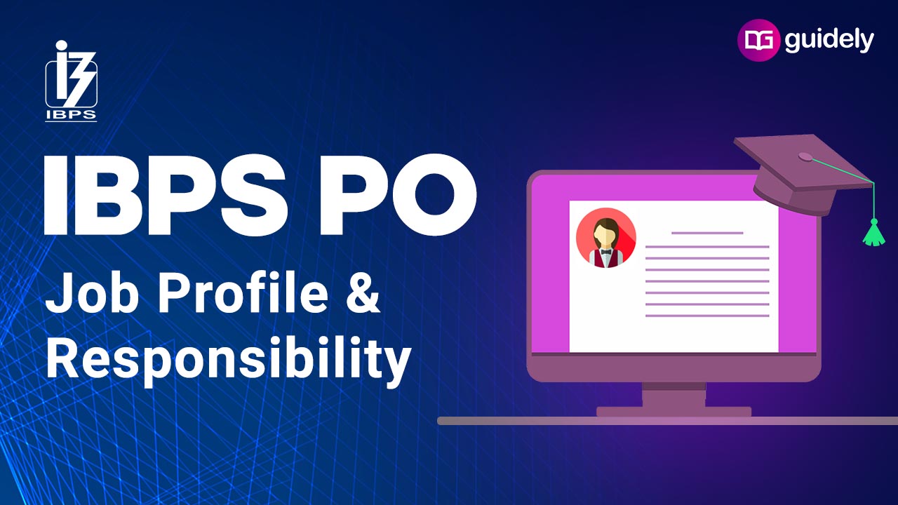 IBPS PO Job Profile | Check Job Description & Career Growth