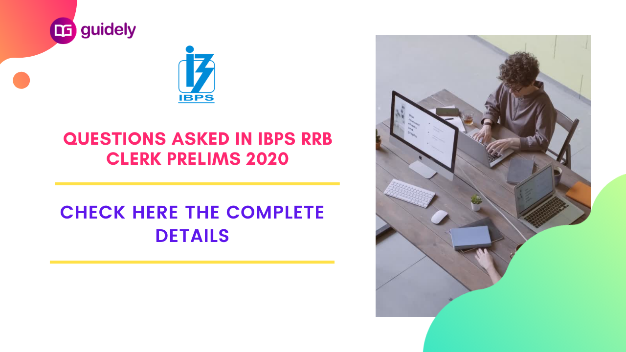 Questions Asked in IBPS RRB Clerk Prelims 2020 | All Shifts | Check Here