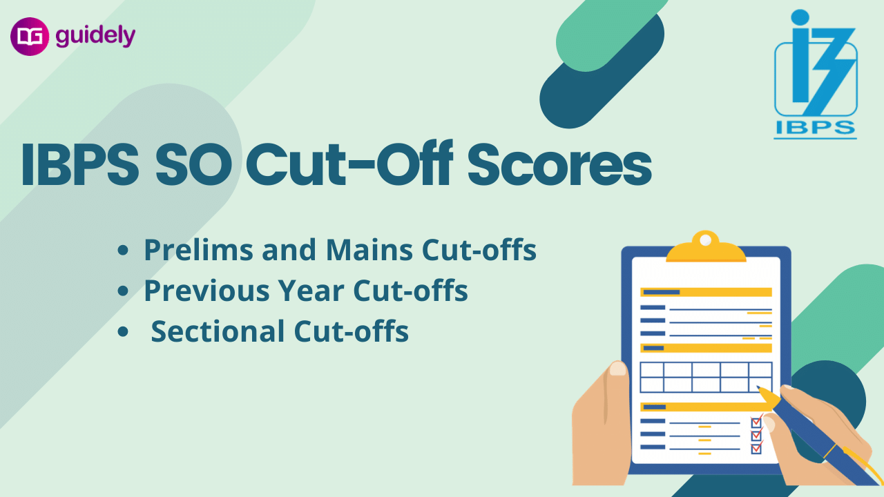IBPS SO Cut off 2022: Check Previous Year Cut Off Scores