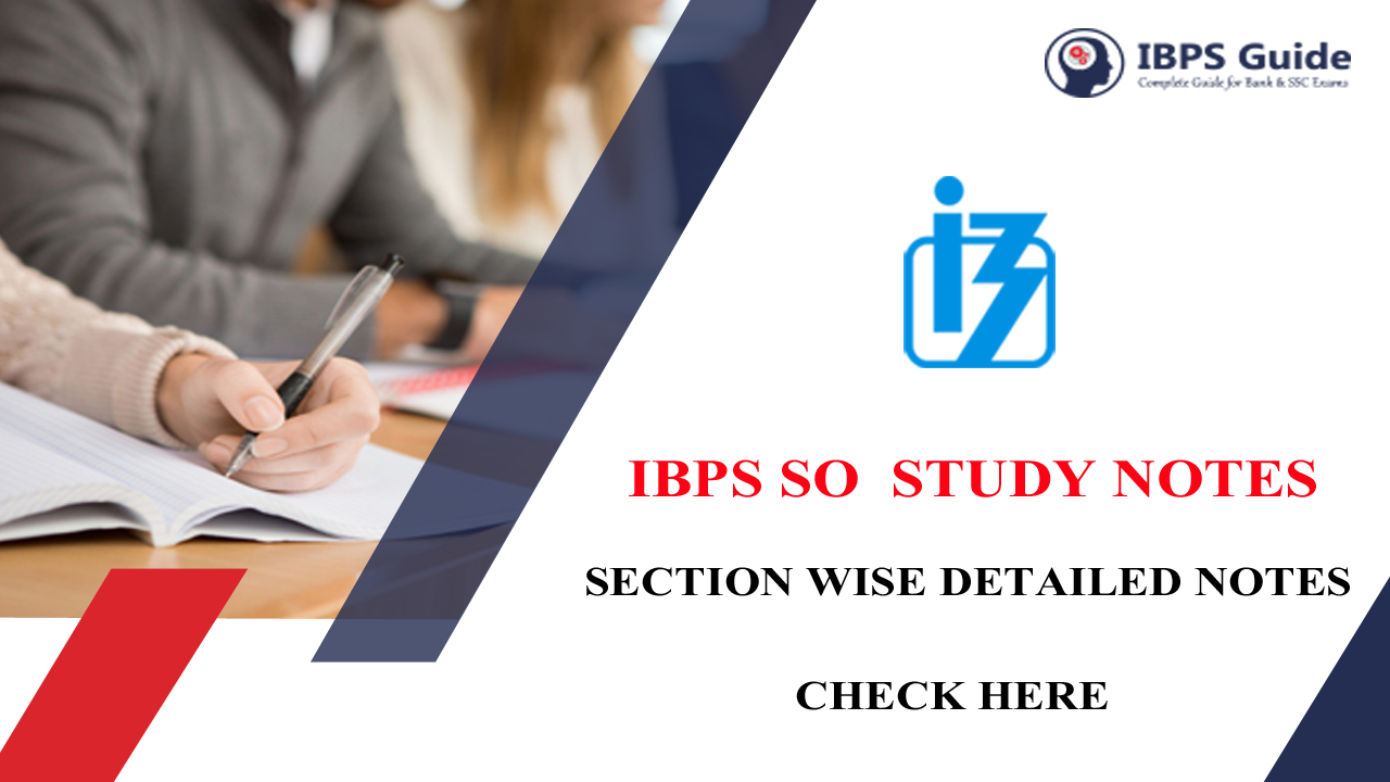 IBPS SO Study Notes 2020 | Get here the Study Notes PDF for IBPS SO