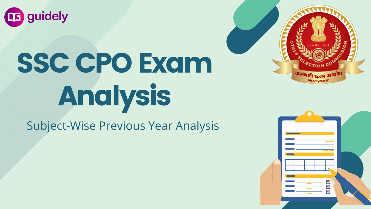 SSC CPO Exam Analysis: Previous Year Cut-Off, Important Topics, Pattern