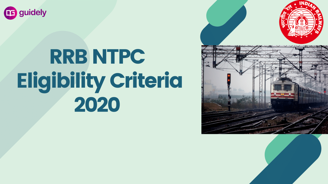 RRB NTPC Eligibility Criteria 2020: Age, Education, Medical