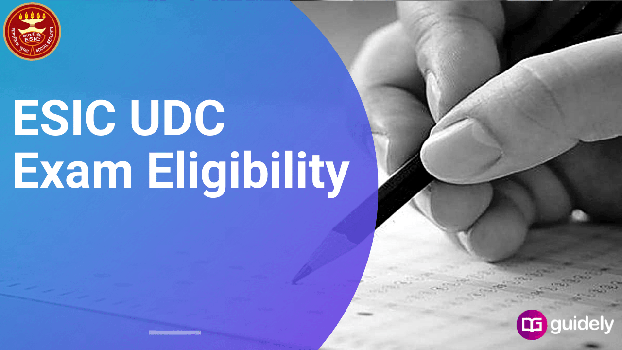 ESIC UDC Exam Eligibility: Know ESIC UDC Age limit & more