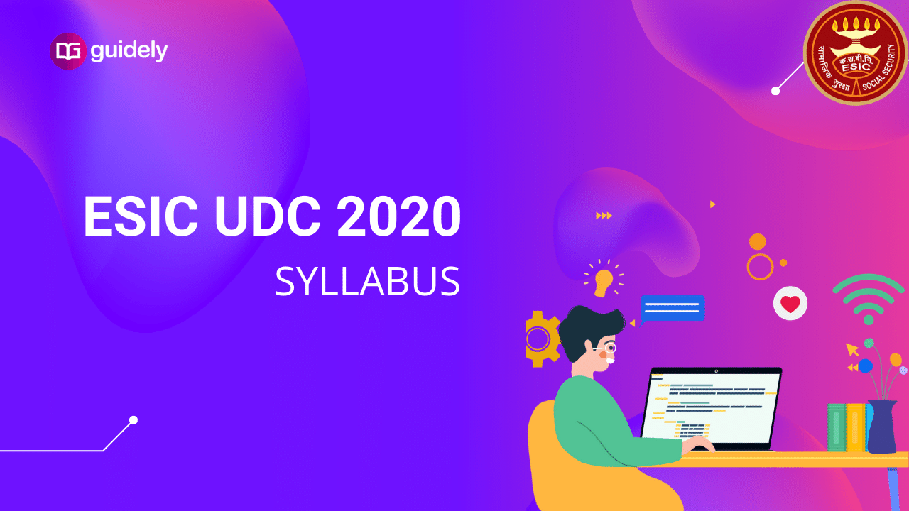 ESIC UDC Syllabus 2020: Section-wise Important topics