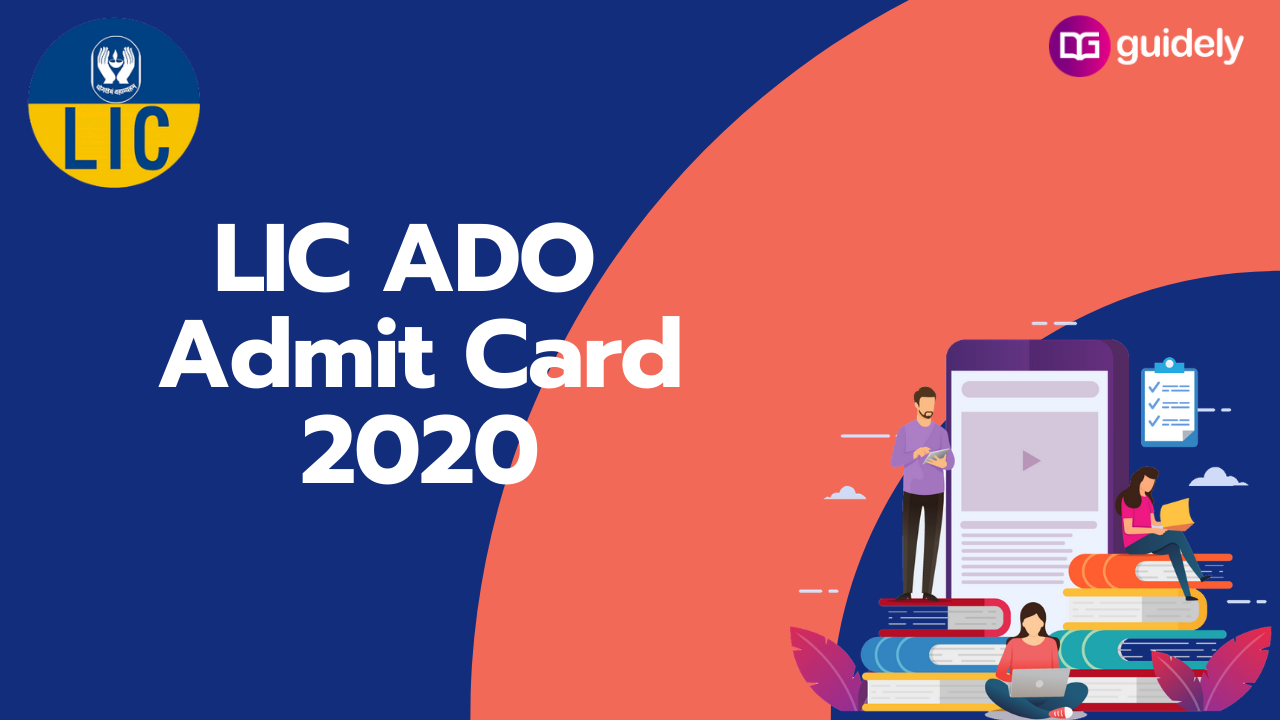 LIC ADO Admit Card 2020 | Check details about Admit Card