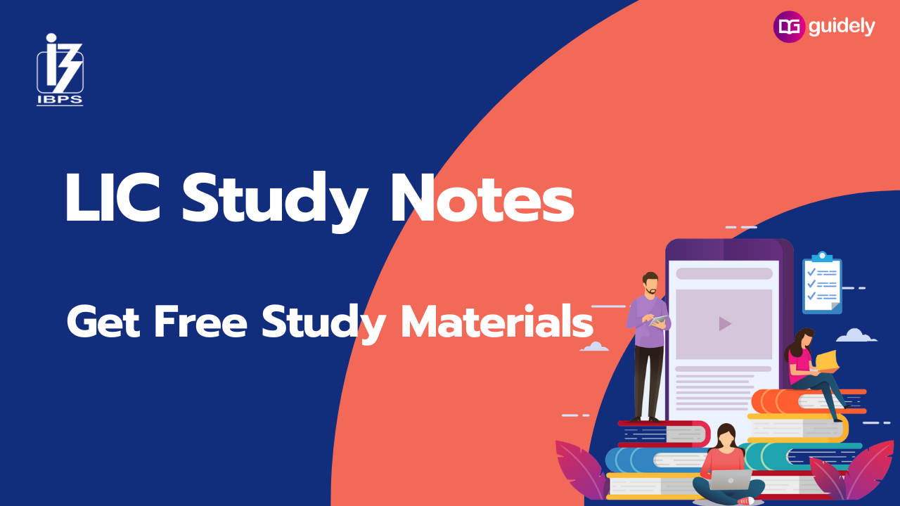 LIC Study Notes | Prepare for LIC exams from sratch