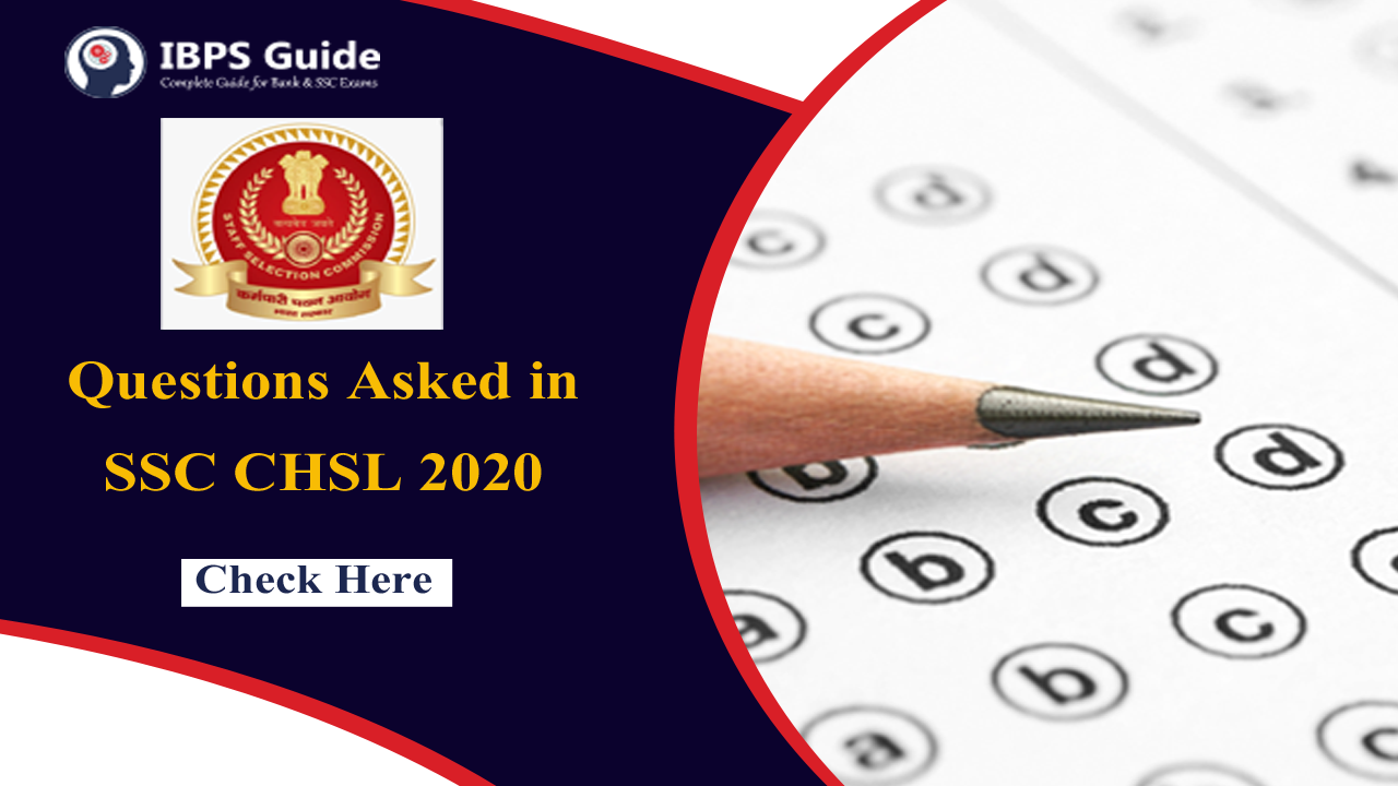 Questions Asked In SSC CHSL 2020 | Check Here