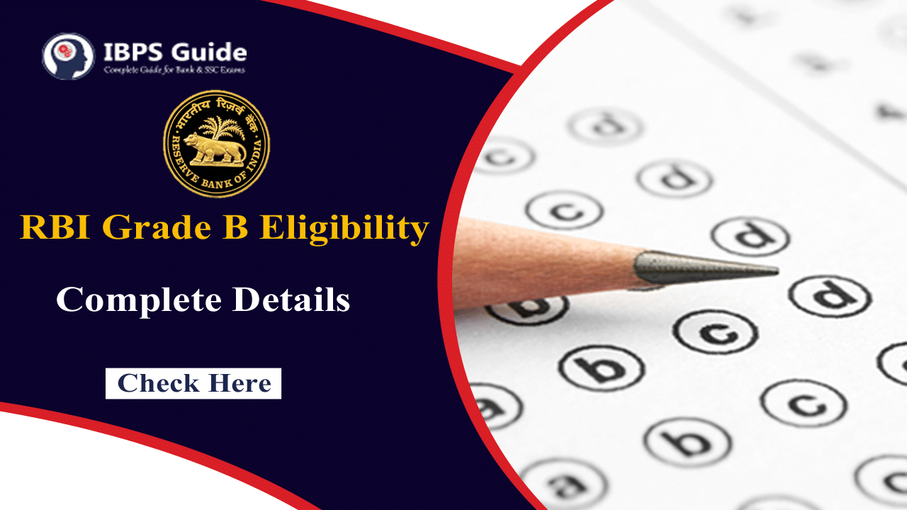 RBI Grade B Eligibility 2021 | Check Age, Education Eligibility Here