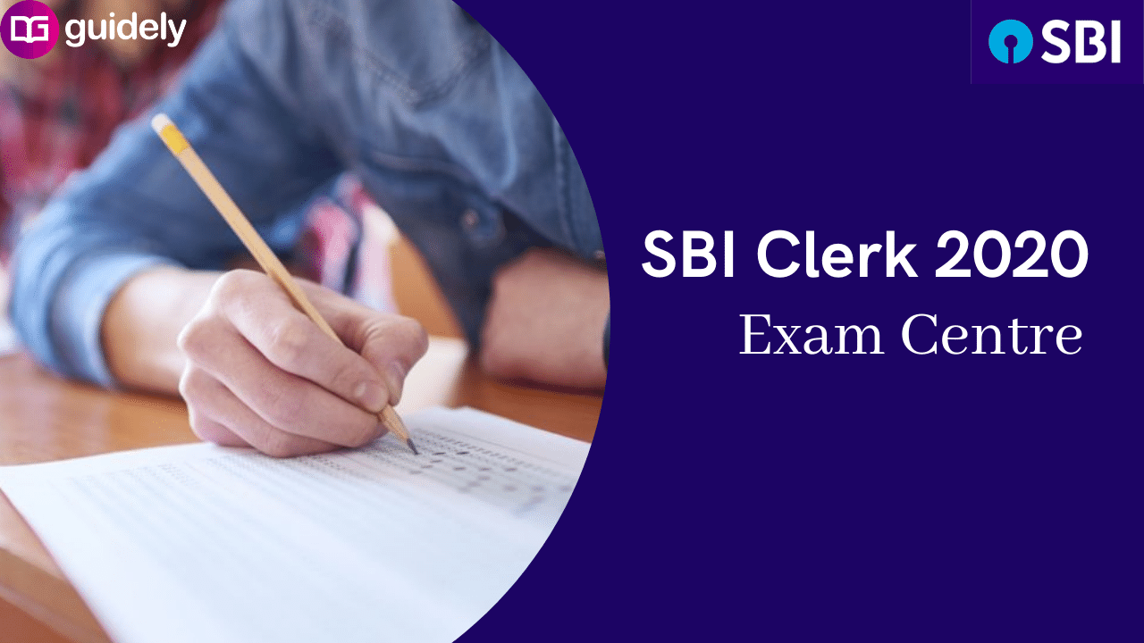 SBI Clerk Exam Centre 2020 - Take a look at your exam centre