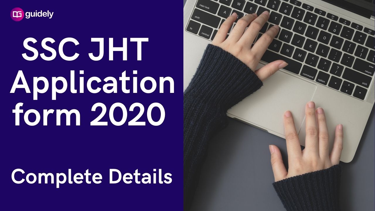 SSC JHT Application form 2020: Steps to apply online, Eligibility criteria