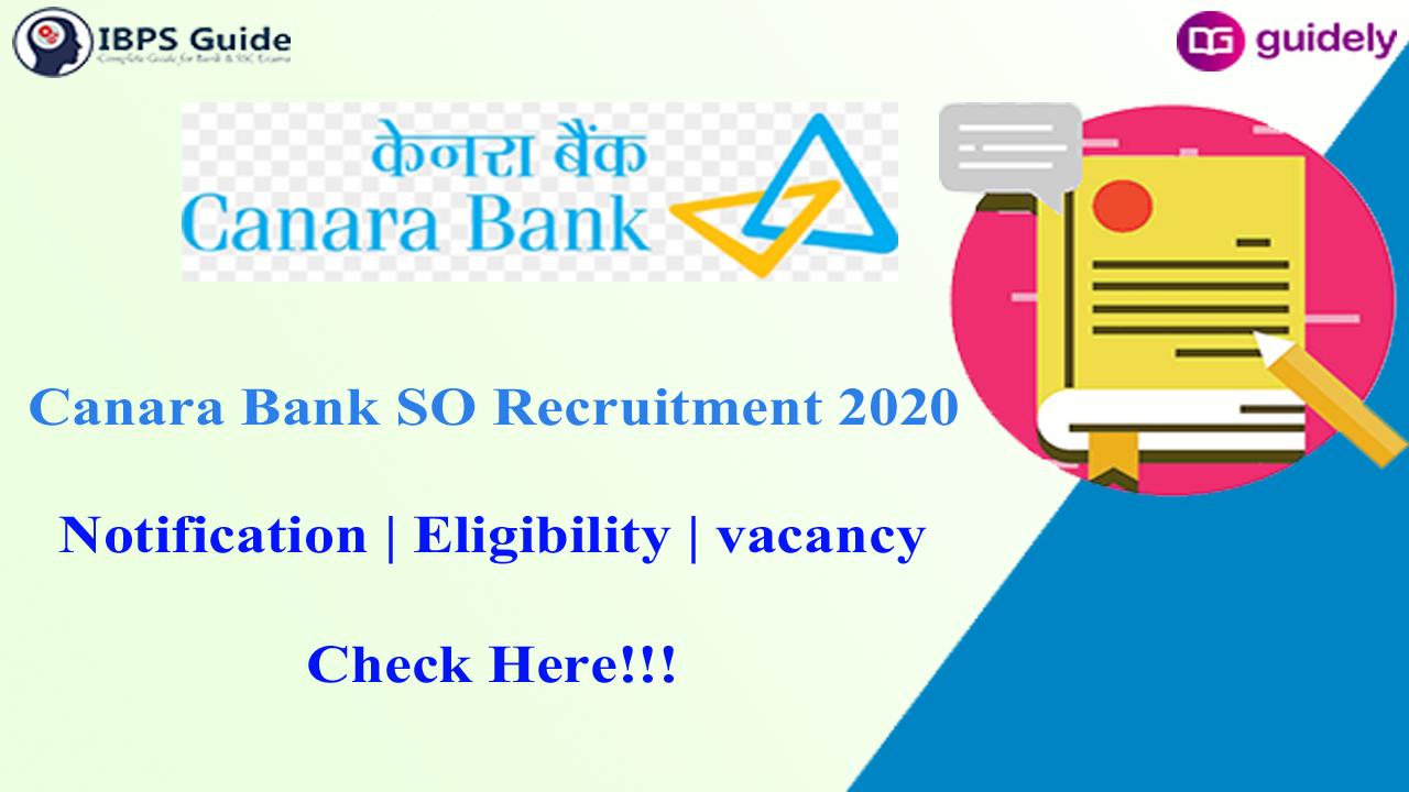 Canara Bank SO Recruitment 2020 | Notification | Vacancy | Eligibility