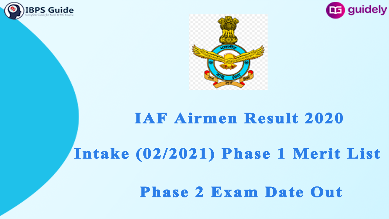 IAF Airmen Result 2020 | In take 02\2021 merit list & Phase 2 Exam Date