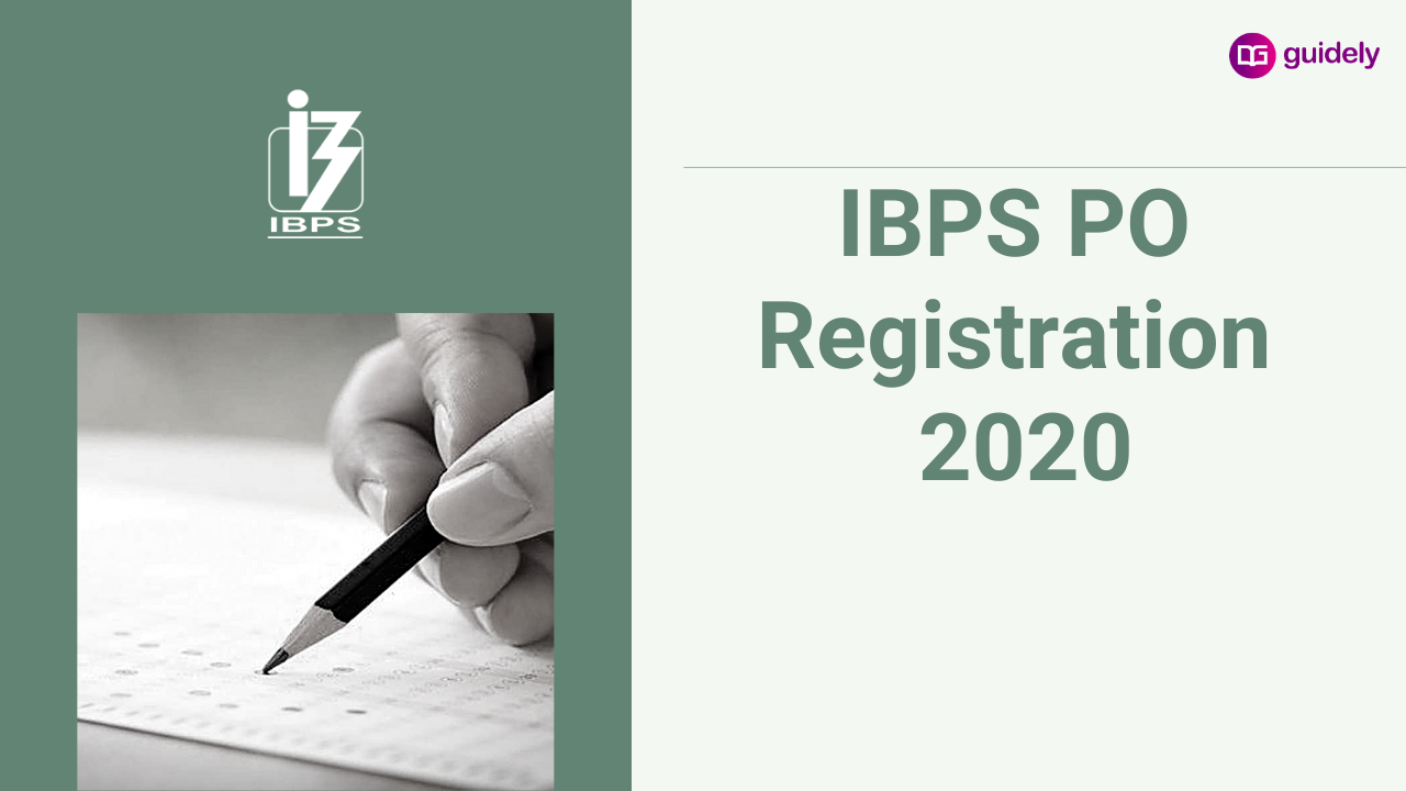 IBPS PO Registration 2020: Complete Steps PO Registration 2020