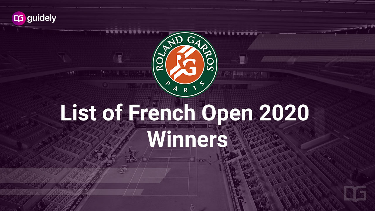 List of French Open 2020 Winners: Check Here the Complete List