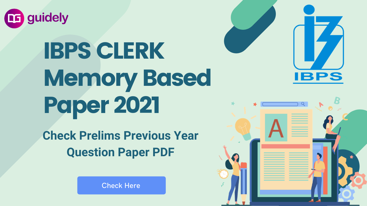 IBPS Clerk Memory Based Paper 2021 | Prelims Question Papers PDF
