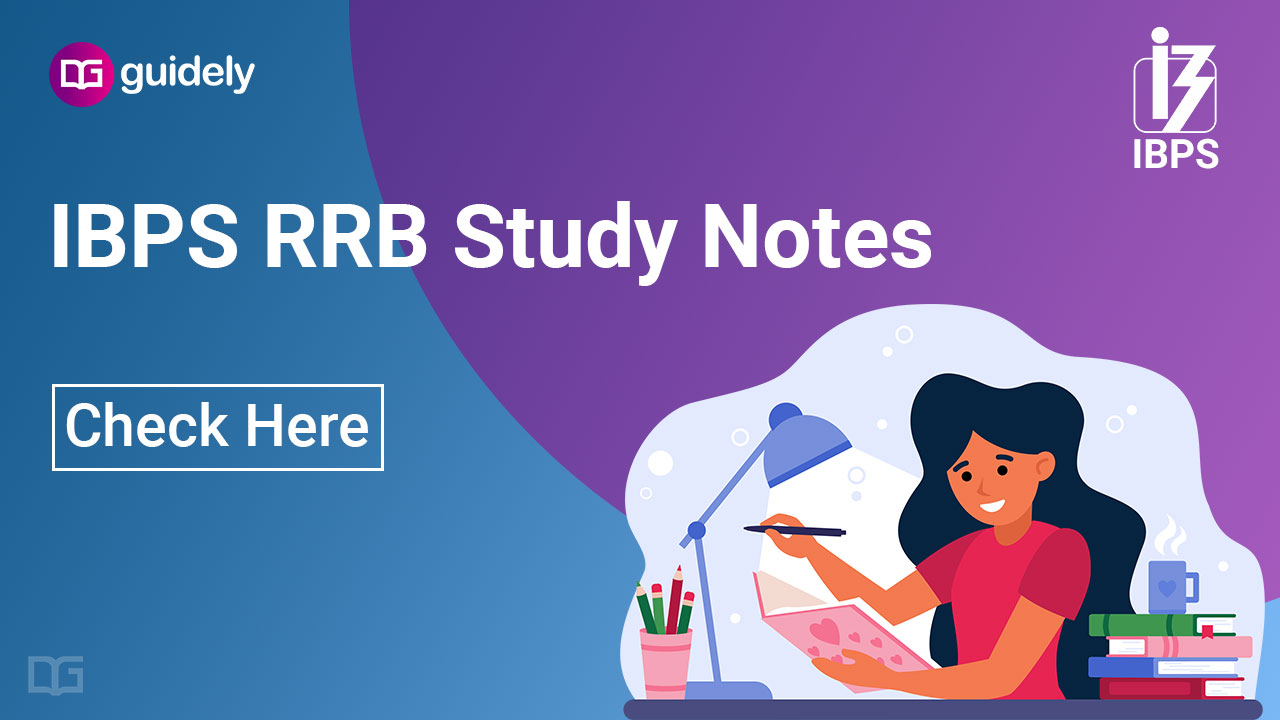 IBPS RRB Study Notes 2020: Expert Curated Subject Specific Notes