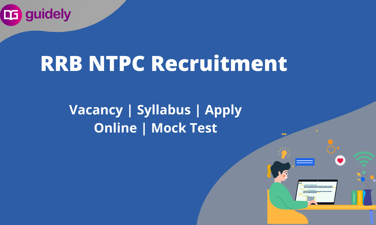 RRB NTPC Recruitment 2022: Exam Starts from 2022 Check Here