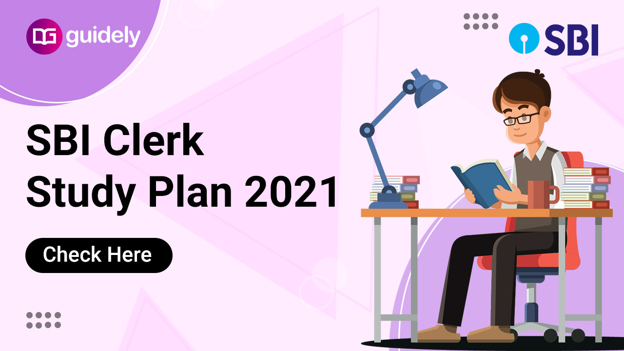SBI Clerk Study Plan 2021 PDF: Effective 40 & 7 day SBI Clerk Study Plan