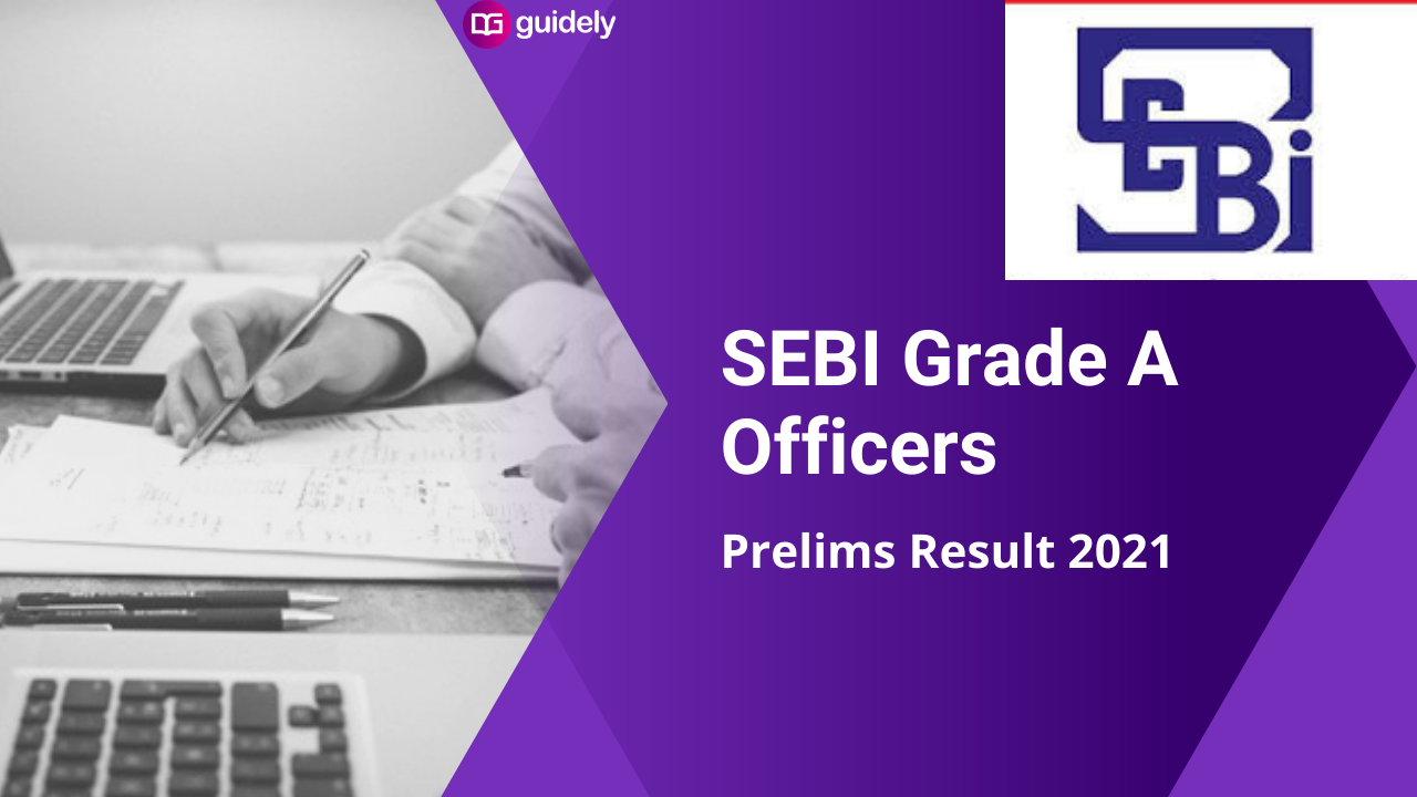 SEBI Grade A Prelims Result 2021- Check Here For Manager Posts