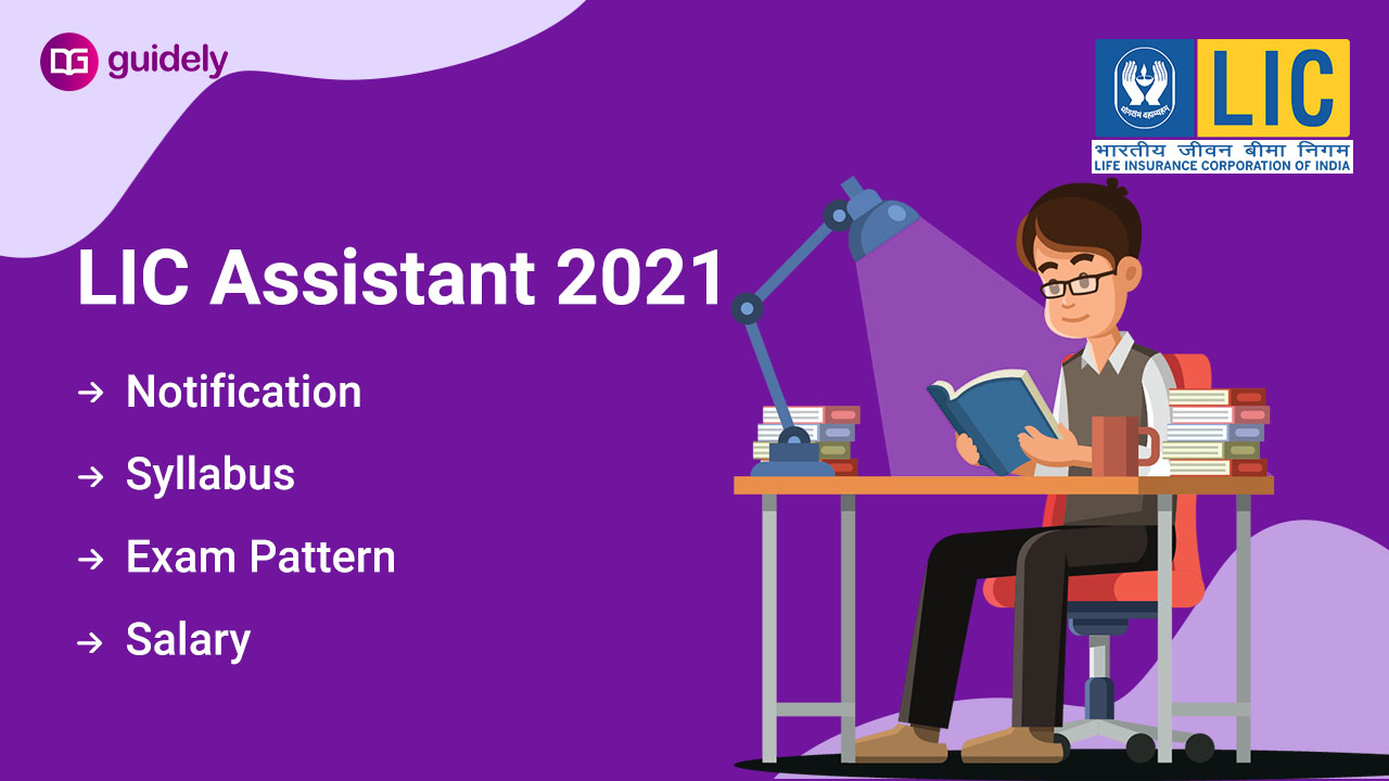 LIC Assistant 2021 Recruitment | Eligibility, Syllabus, Salary, Result
