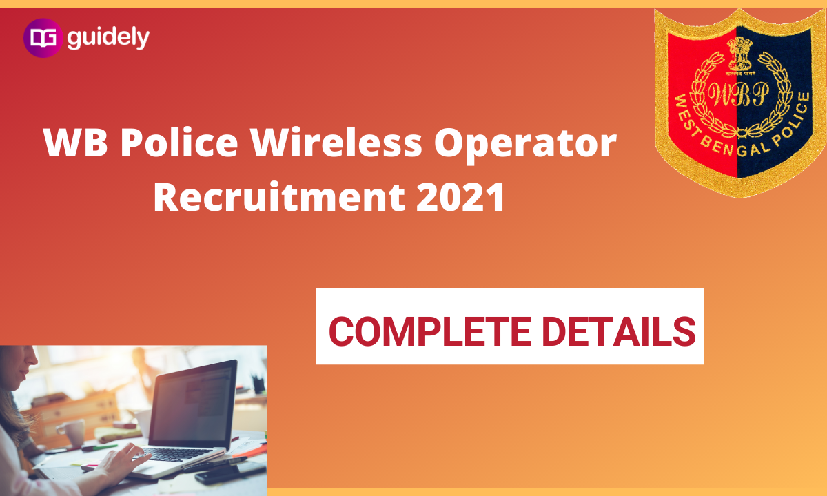 WB Police Wireless Operator Recruitment 2021:Check Notification Here