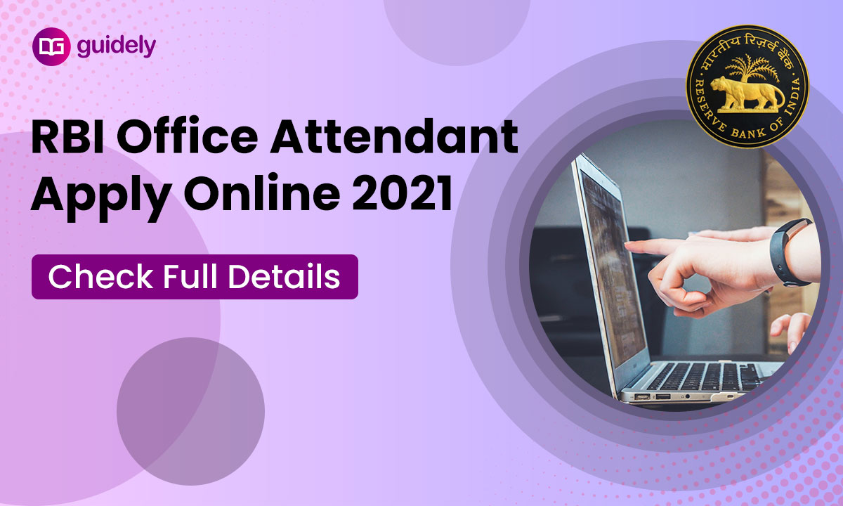 RBI office attendant apply online 2021: Check Application Form Details
