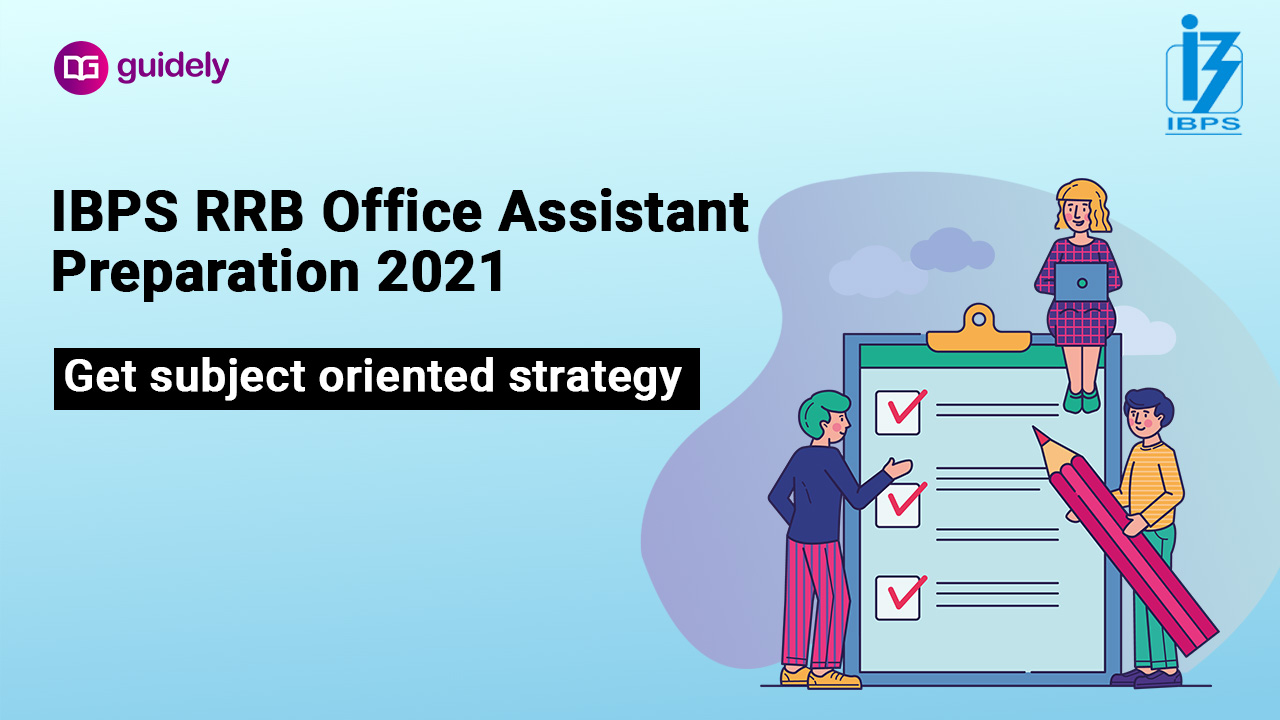 IBPS RRB Office Assistant Preparation 2021: Get subject oriented strategy
