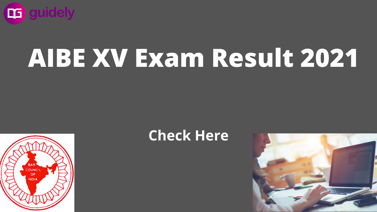 AIBE XV Exam Result 2021: Check and Download Here