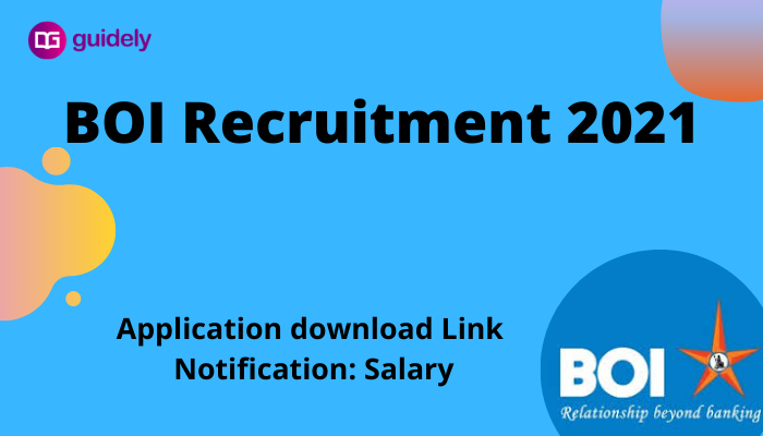 BOI Recruitment 2021: Application Download Link, Salary
