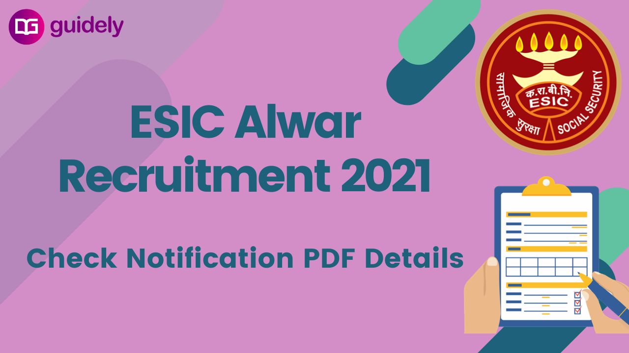 ESIC Alwar Recruitment 2021: Vacancy & All Notication PDF Details