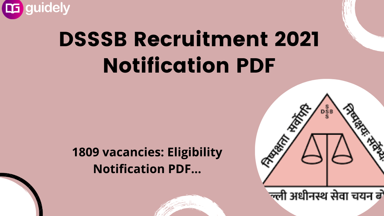 DSSSB Recruitment 2021 Notification PDF : Apply Online Link Activated