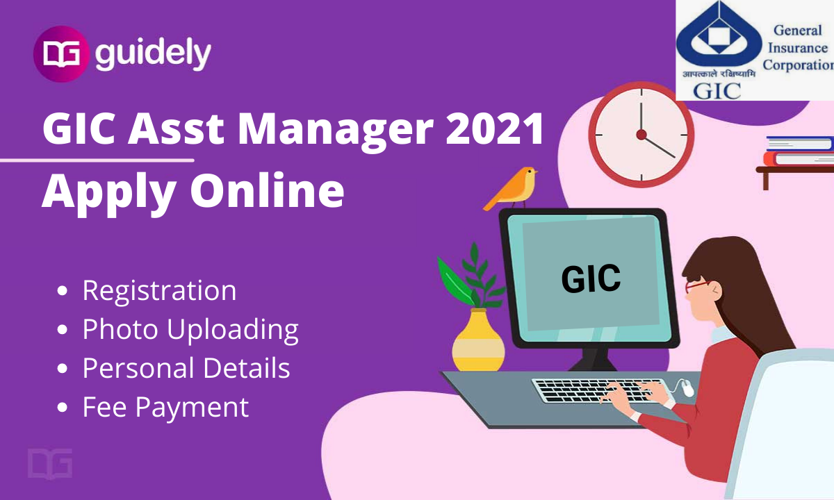 GIC Assistant Manager Apply Online 2021: Step by Step Procedure