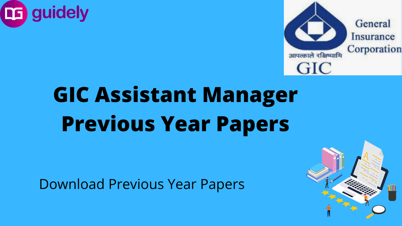 GIC Assistant Manager Previous Year Papers : Download Here.