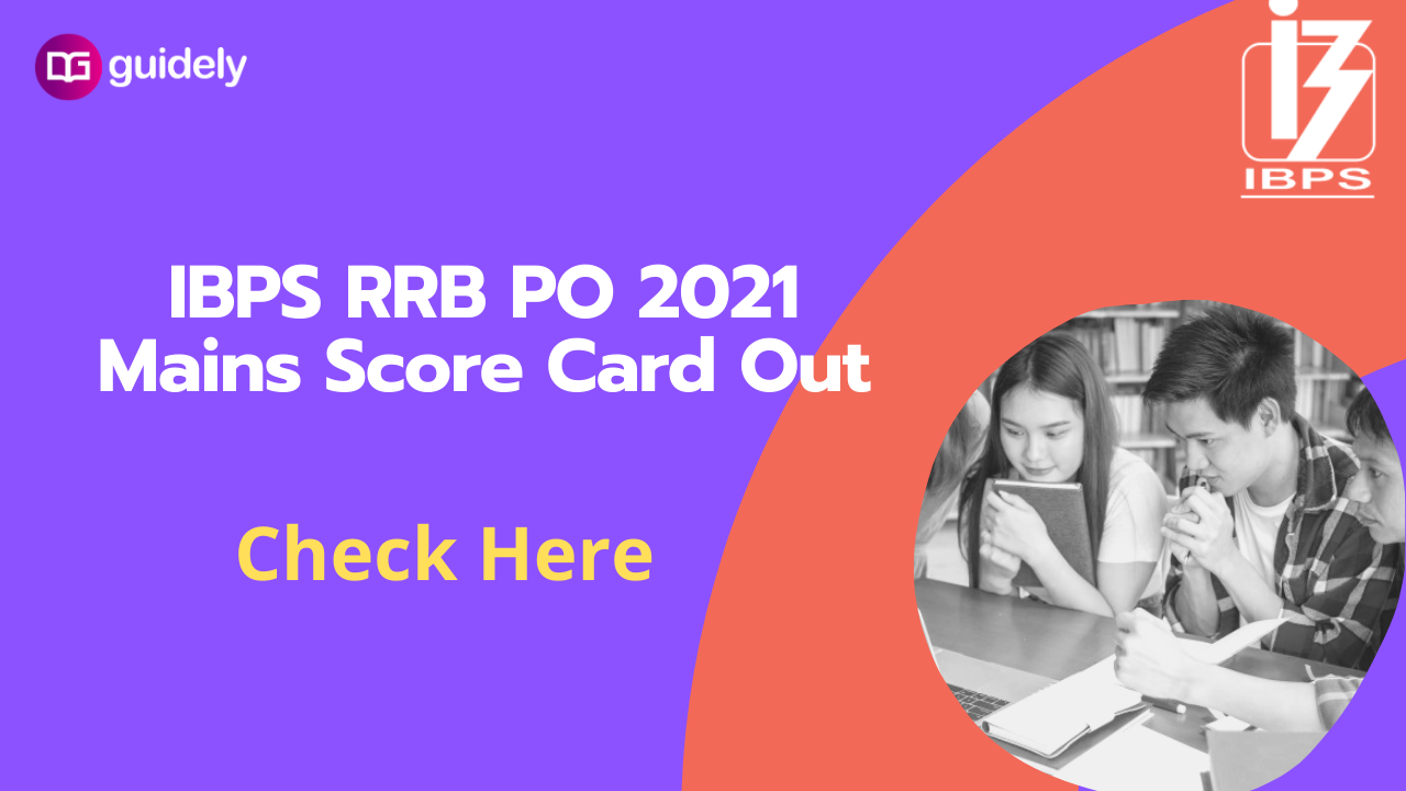 IBPS RRB PO Mains Scorecard 2021: Officer Scale 1 Marks Released