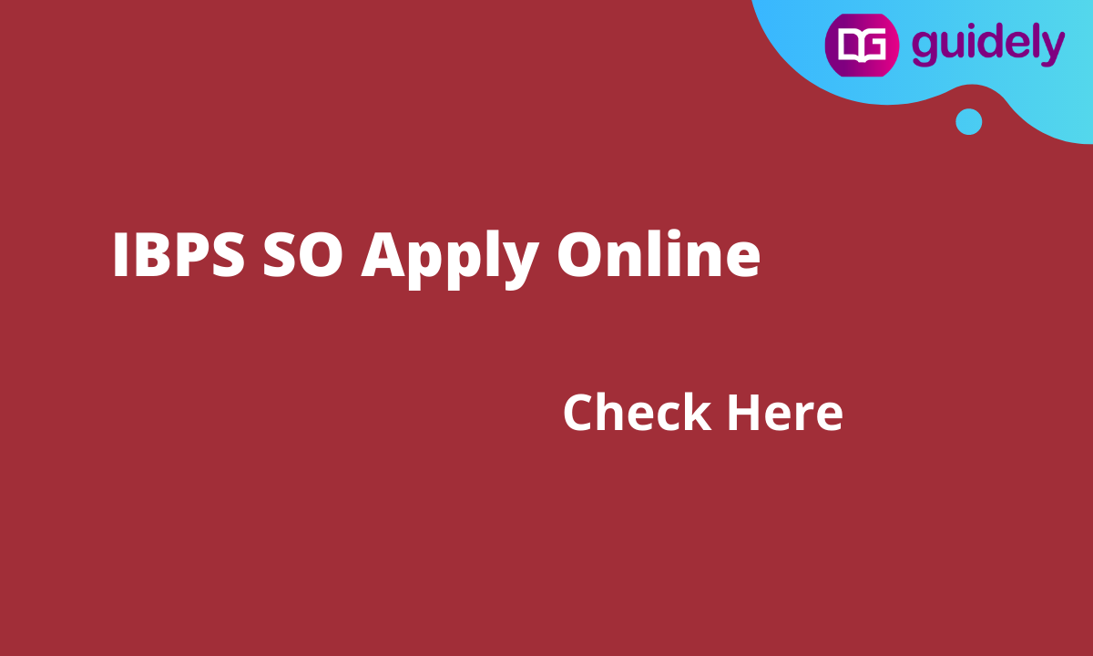 IBPS SO Apply Online 2022 | Apply Online Link Activated Check Here