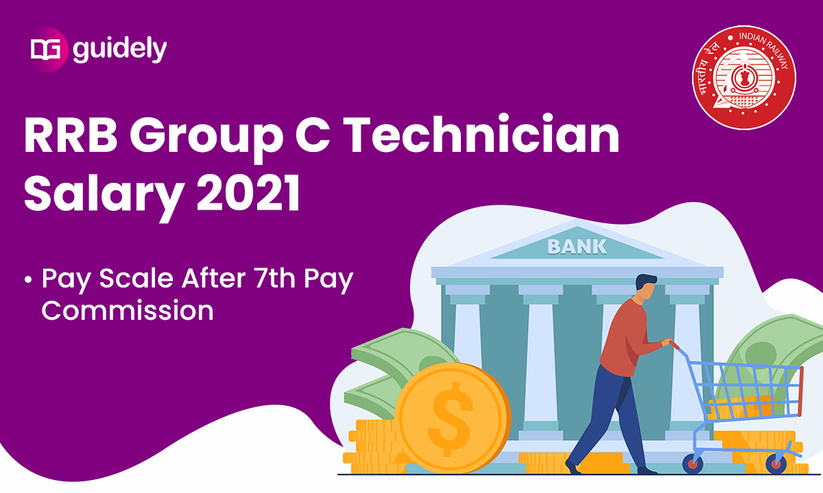 RRB Group C Technician Salary | Check Complete Details Here