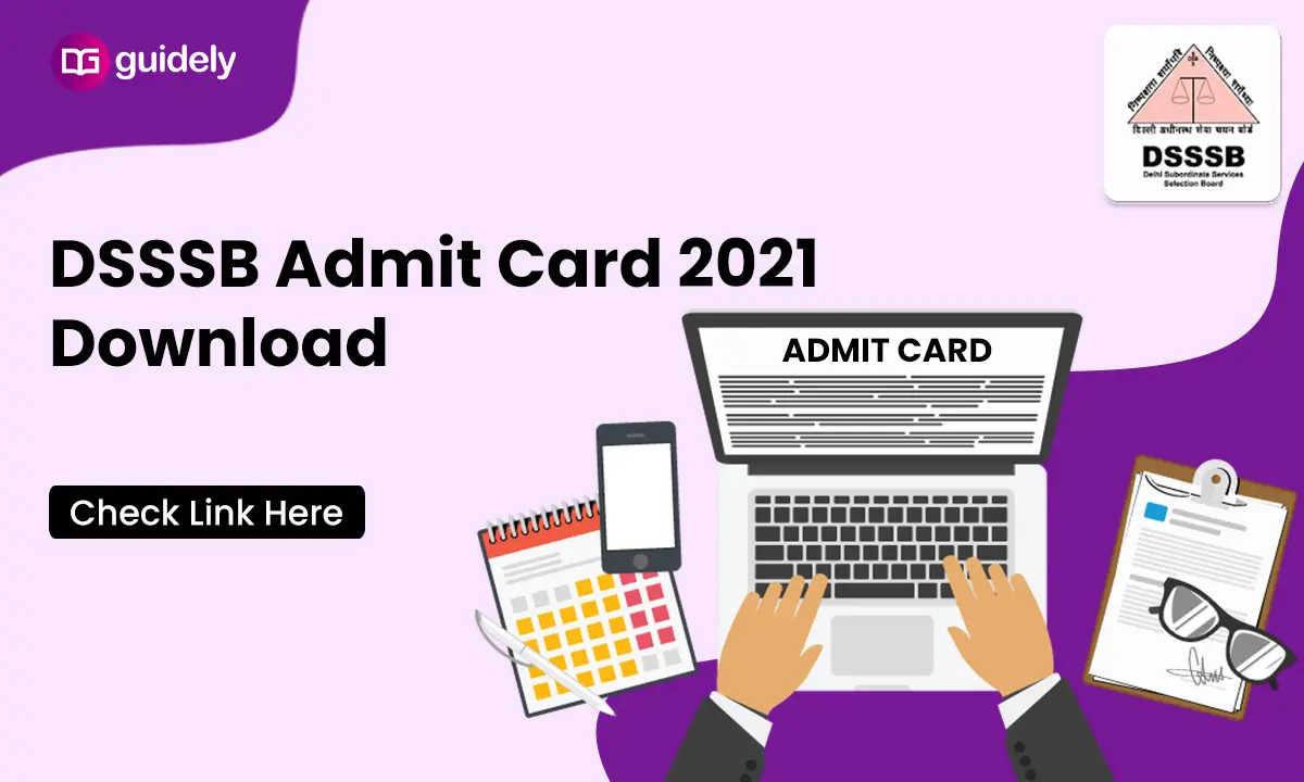 DSSSB Admit Card 2021: Check Link Here to Download Call Letter
