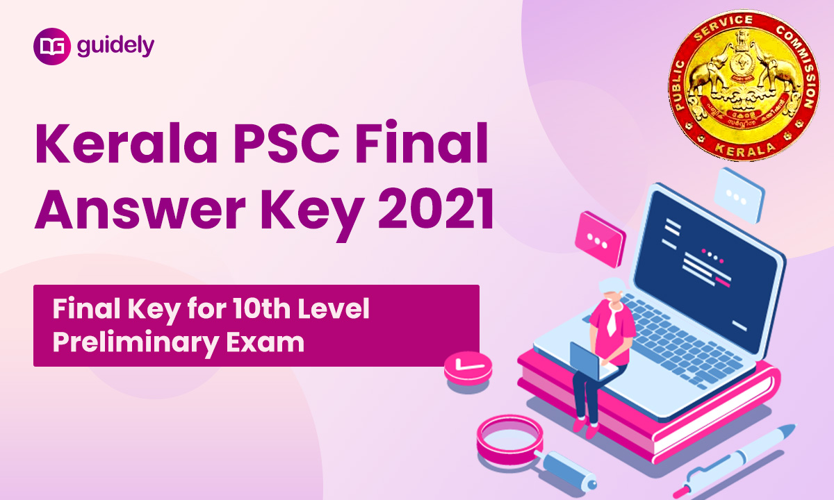 Kerala PSC Final Answer Key 2021: 10th Level Preliminary Exam Key
