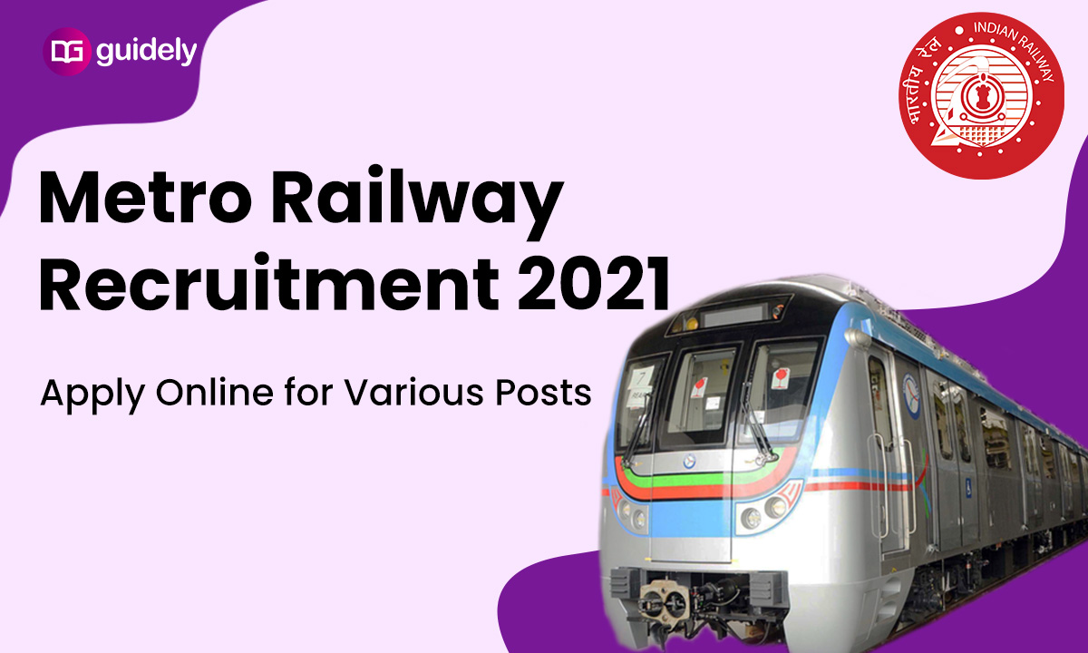 Metro Railway Recruitment 2021: Apply Online Details for Various Posts