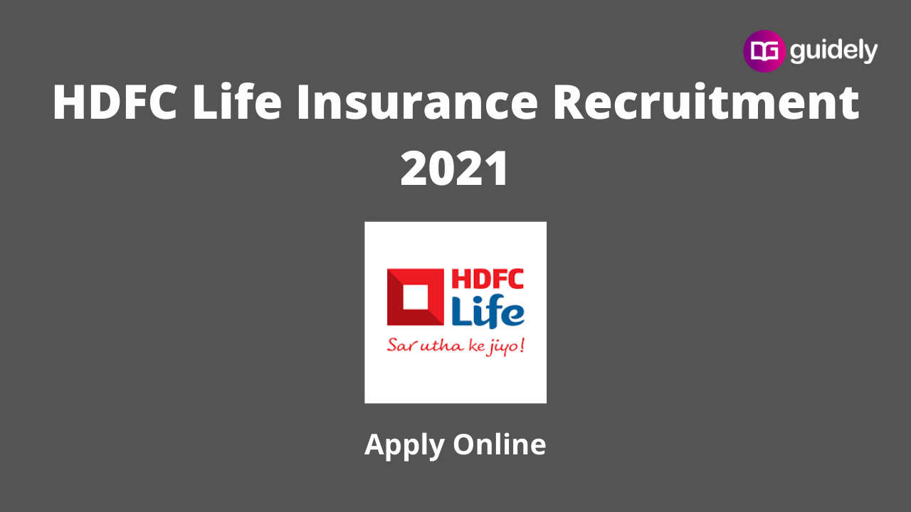 HDFC Life Insurance Recruitment 2021: Apply Online