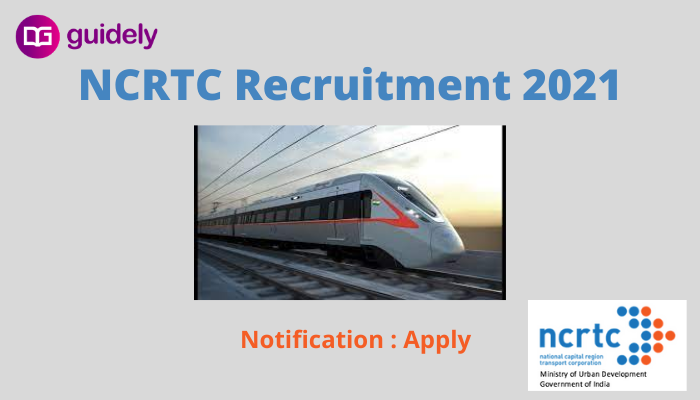 NCRTC Recruitment 2021: Notification, Apply Now