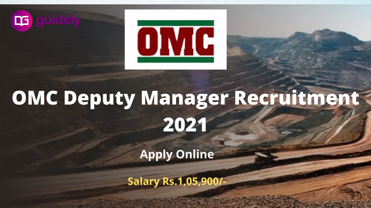 OMC Deputy Manager Recruitment 2021: OUT, Apply Online