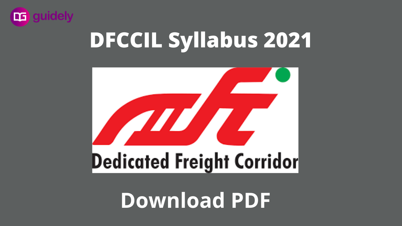 DFCCIL Syllabus 2021: Updated, Download Detailed PDF Here