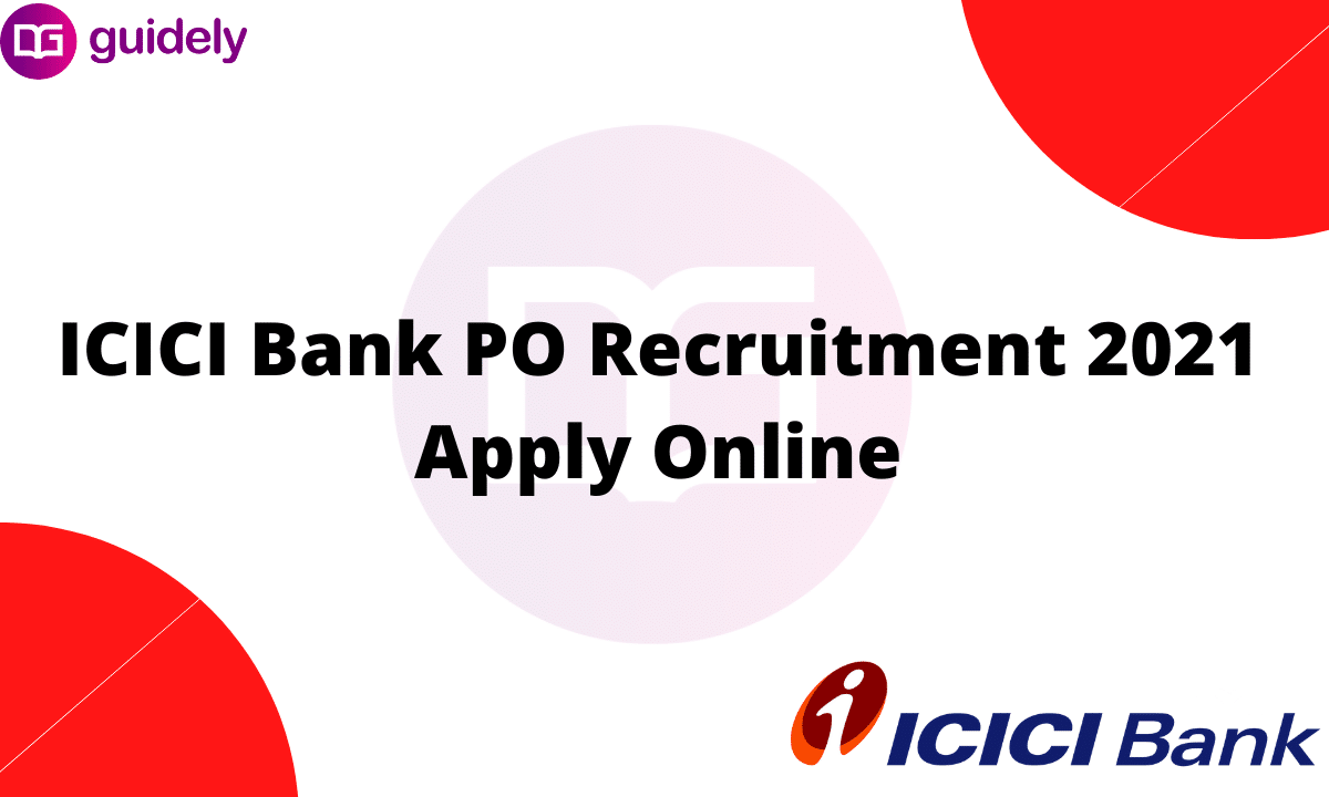 ICICI Bank PO Recruitment 2021: Advertisement Out, Apply Online