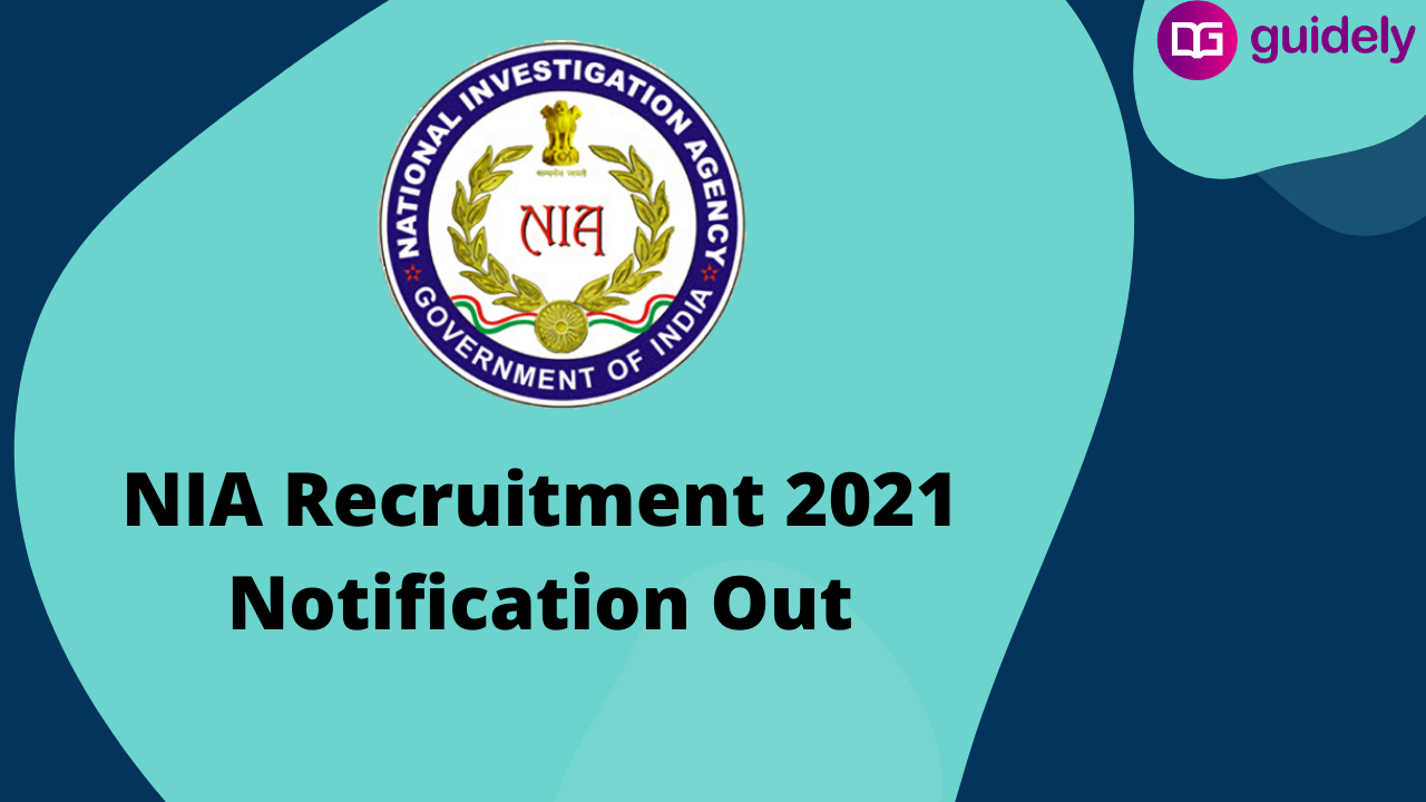 NIA Recruitment 2021: Notification Out | Download the Application Form