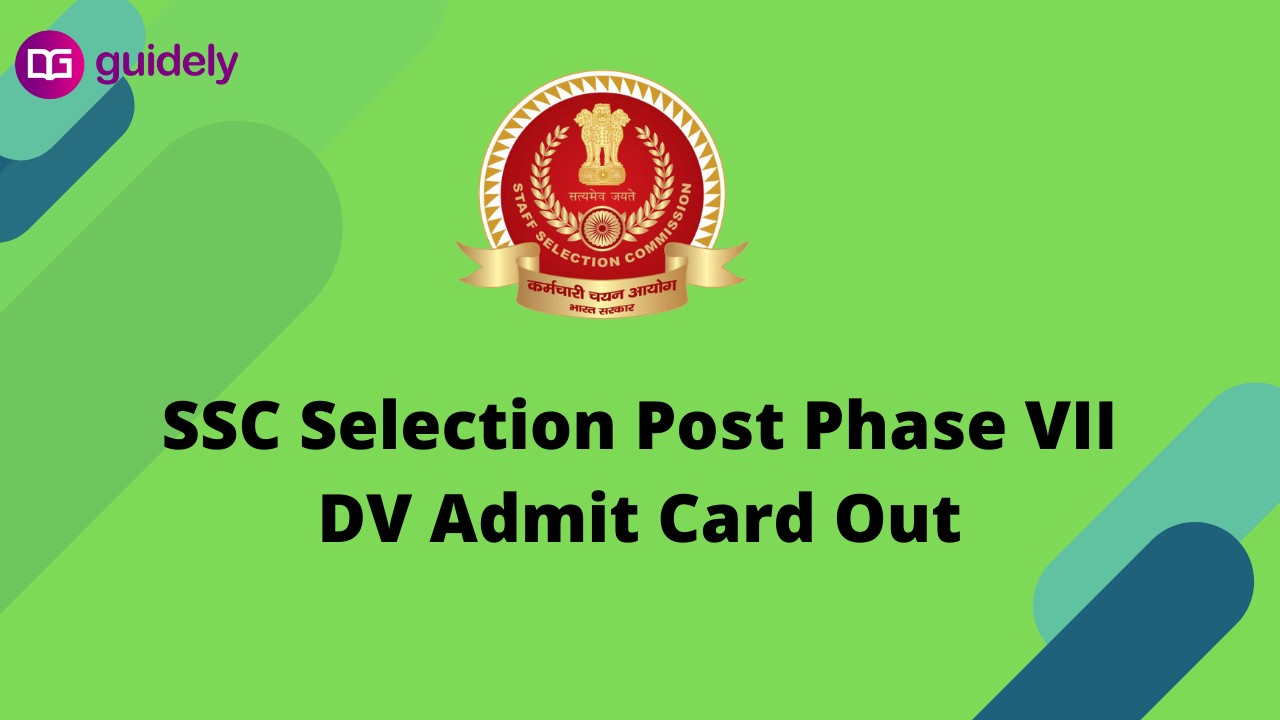 SSC Selection Post Phase 7 DV Admit Card 2021: Download Here