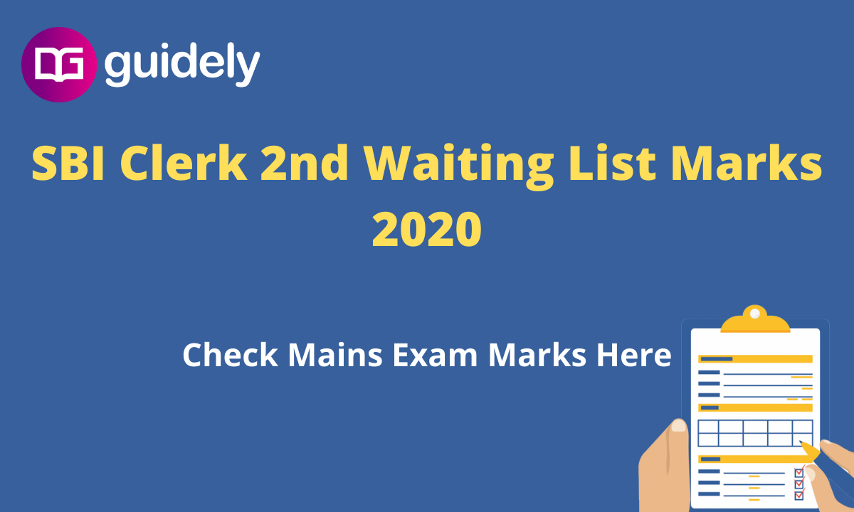 SBI Clerk 2nd Waiting List Marks 2020: Check The Mains Exam Marks