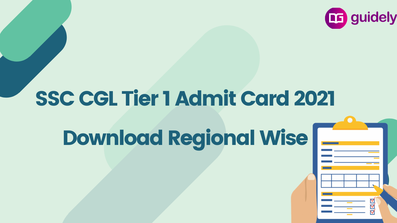 SSC CGL Tier 1 Admit Card 2021 Released: Download Regional Wise