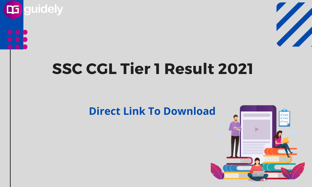 SSC CGL Tier 1 Result 2021 OUT Direct Link To Download SSC CGL Tier 1 Result 2021 OUT Direct Link To Download